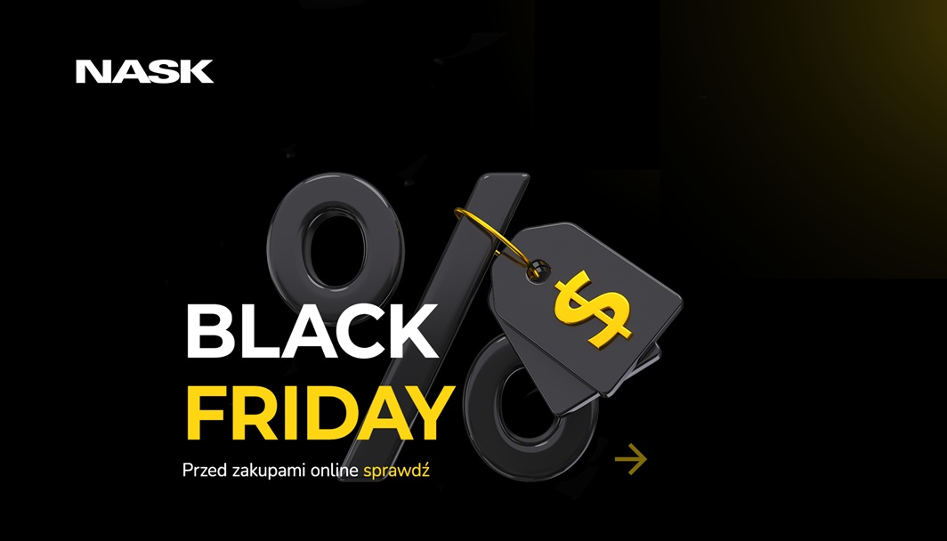 Na Black Friday i Cyber Monday liczą też cyberprzestępcy. Jak się przed tym uchronić ...